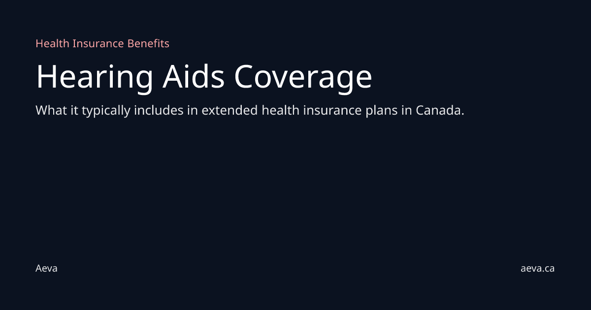 Hearing Aids Coverage in Canada | Extended Health Benefits | Aeva | Aeva