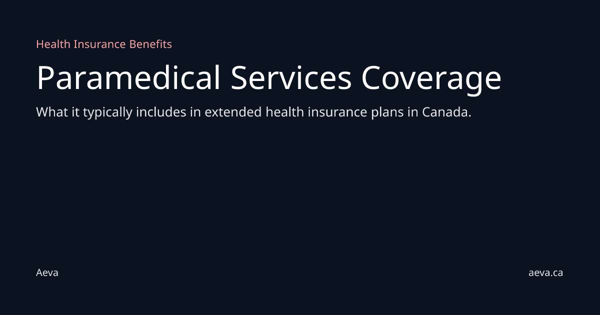 Paramedical Services Coverage in Canada | Extended Health Benefits ...